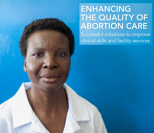 Enhancing the quality of abortion care: Successful initiatives to ...